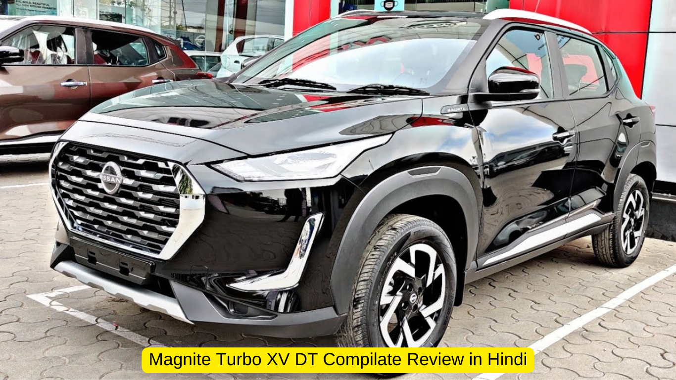Magnite XV DT Full Review जाने इसकी कुछ खास बाते ? - Nissan Magnite